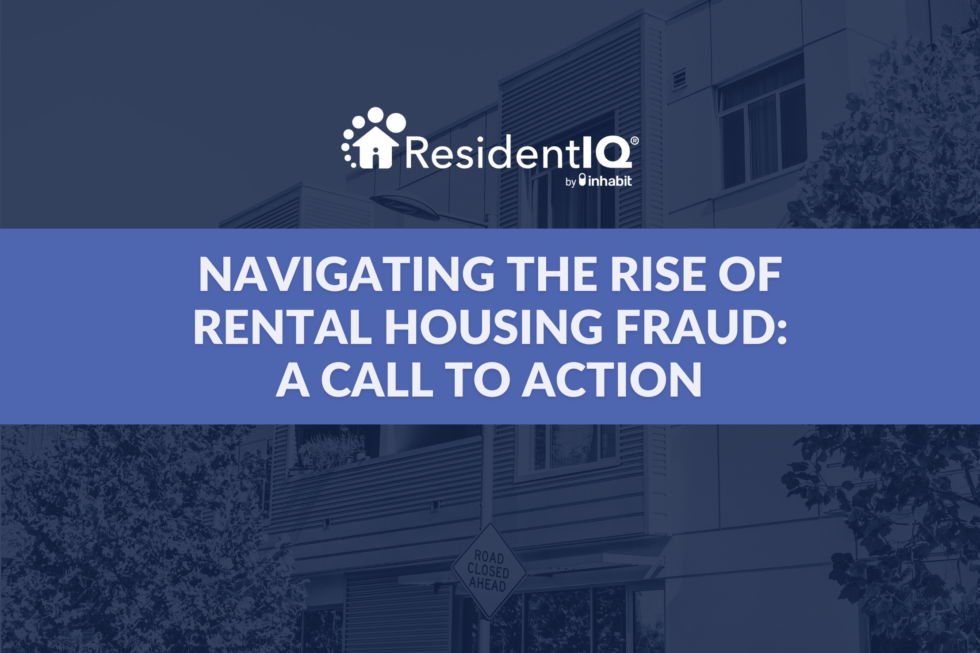 Navigating the Rise of Rental Housing Fraud: A Call to Action - ResidentIQ